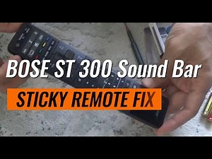 Bose Sound Touch 300 Sound Bar - Sticky Remote Fix