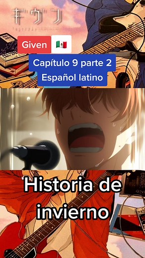 Given capítulo 9 parte 2 en Español latino - Historia de invierno #fujoshi #fundashi #anime #BL #música #yaoi #fyp #fyppppppppppppppppppppppp #givenanime #mundoanime #animetiktok #viral #like #foryoupage #edit #otaku #parati #uenoyama #mafuyusato