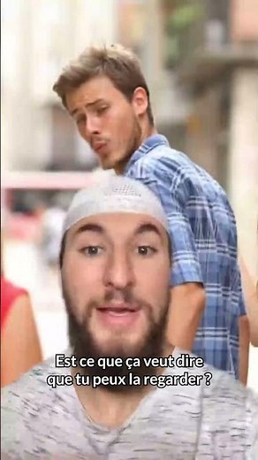 Haram de regarder les femmes?