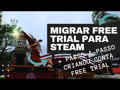 CRIANDO FREE TRIAL OU CONVERTENDO PARA STEAM - FFXIV