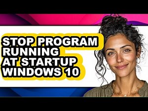 How to Stop Program Running at Startup Windows 10 (only Way)