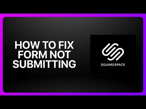 How To Fix “Form Not Submitting” In Squarespace 2026! Tutorial