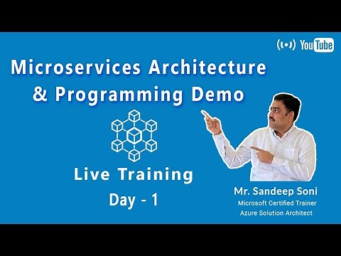Microservices Architecture and Programming Demo | Mr. Sandeep Soni | Live Technology Tutorial Day 1