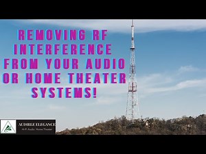 Remove RF Interference From Your Audio or Home Theater System!