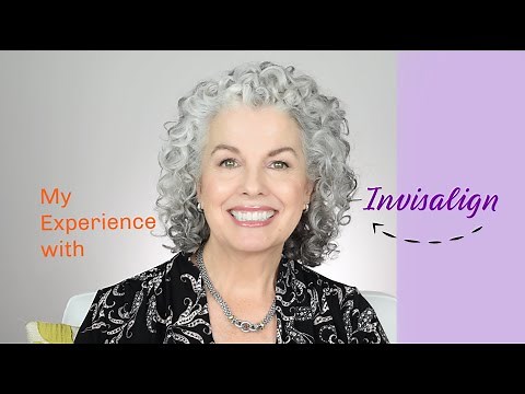 INVISALIGN OVER 60 - My experience! Plus tips on caring for your teeth