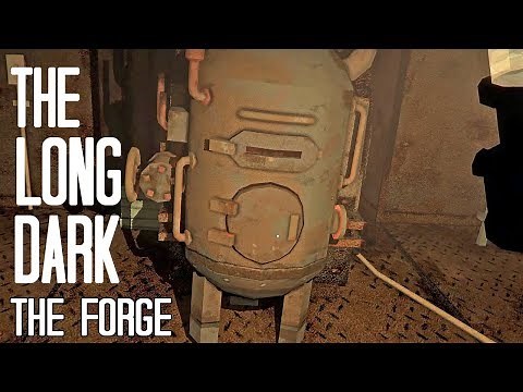 The Long Dark - The FORGE (Part 13)