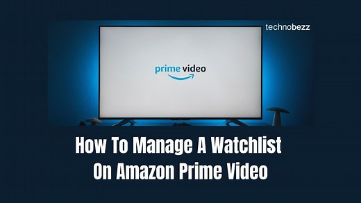 How to Manage Your Amazon Prime Video Watchlist