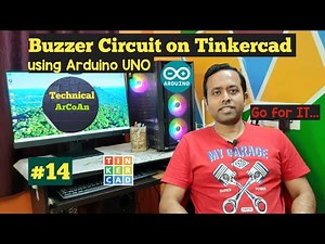 Buzzer Circuit on Tinkercad using Arduino UNO (Part-14) | Arduino Tutorial | Piezo Buzzer