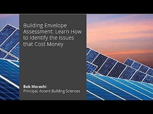 Building Envelope Assessment: Learn How to Identify the Issues that Cost Money