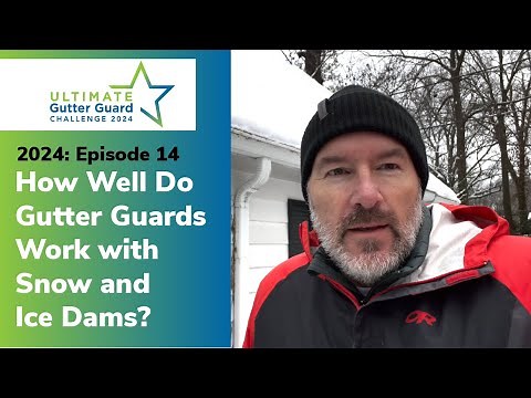 How Well Do Gutter Guards Work with Snow and Ice Dams? [2024: EP14]