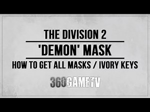 The Division 2 Demon Mask - How to get the Mask and Ivory Key Guide - Masks / Ivory Keys Tutorials