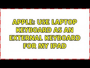 Apple: Use laptop keyboard as an external keyboard for my ipad (2 Solutions!!)