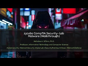 zyLabs CompTIA Security+ Lab: Malware (Walkthrough) - 050824B01