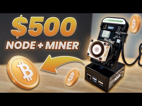 $500 Bitcoin Node and Miner