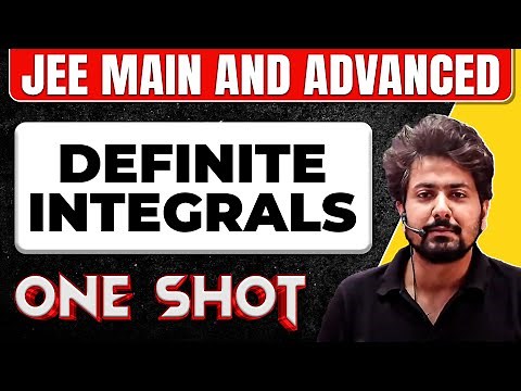 DEFINITE INTEGRALS in 1 Shot : All Concepts & PYQs Covered || JEE Main & Advanced