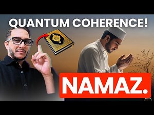 Quantum Coherence = Namaz (Salah) 🕋