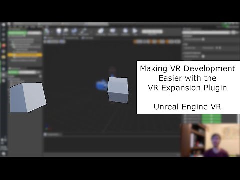 Making VR Game Development Easier with VR Expansion Plugin - Unreal Engine VR Development