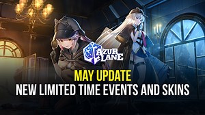 Azur Lane: May Update – New Limited-Time Events, New Skins, And More! | BlueStacks