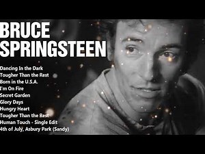 Bruce Springsteen Best Songs 2025 - Bruce Springsteen Greatest Hits Full Album