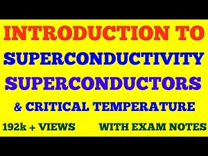 SUPERCONDUCTORS || SUPERCONDUCTIVITY || BASICS OF SUPERCONDUCTORS & SUPERCONDUCTIVITY | WITH NOTES
