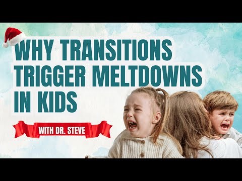 Why Transitions Trigger Meltdowns in Kids | Nervous System Causes Explained