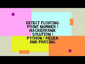 DETECT FLOATING POINT NUMBER | HACKERRANK SOLUTION | PYTHON | REGEX AND PARSING