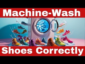 How to Wash Shoes in Washing Machines Without Ruining Them - Safe & Easy Steps!