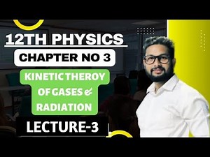 12th Physics | Chapter 3 | Kinetic Theory of Gases & Radiation | Lecture 3 | Maharashtra Board |