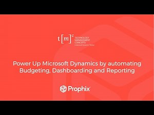 Prophix | Power Up Microsoft Dynamics by Automating Budgeting, Dashboarding and Reporting