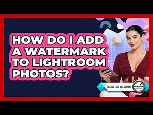 How Do I Add A Watermark To Lightroom Photos?