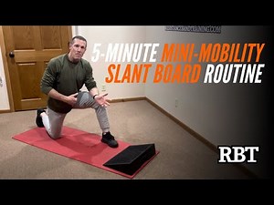 5-Minute Mini-Mobility Slant Board Routine