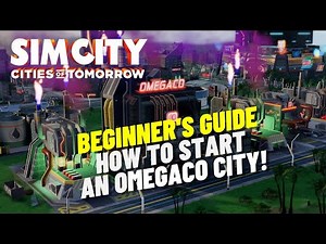 Updated SimCity Beginner's Guide | Start A Successful City With Omega