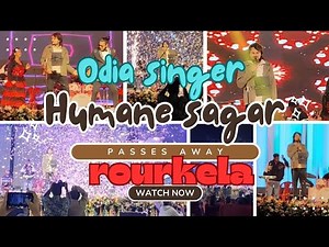 🥹Humane sagar passes away // last show rourkela humane sagar // #youtuber #humanesagar #vlog #trend