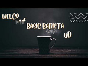 LECTURE 3-Coffee Grind| Basic Barista Course| Udemy Barista