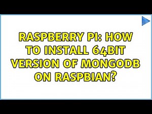 Raspberry Pi: How to install 64bit version of mongodb on Raspbian?