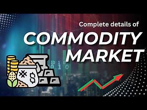 Commodity Market Explained | History, Trading Timings, and Key Insights 🛢️🌾
