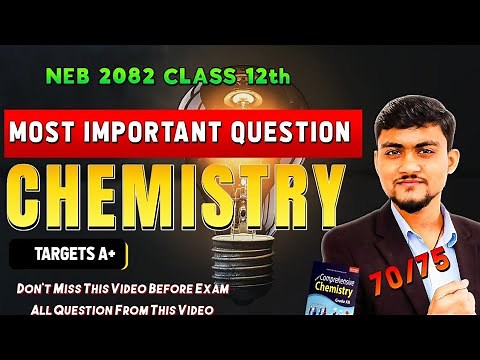 🔥100% Fixed Chemistry Questions for Class 12 NEB Exam 2082 | Top Questions You Can't Miss Target A+