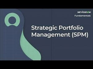 [044] Strategic Portfolio Management (SPM) | ServiceNow Fundamentals (ServiceNow CSA Exam Prep)