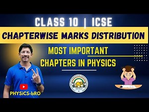CHAPTERWISE WEIGHTAGE | CLASS 10 ICSE PHYSICS | MOST IMPORTANT CHAPTER FOR BOARDS