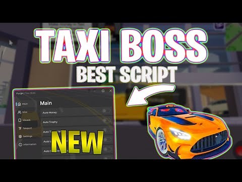 *NEW* Taxi Boss Script (PASTEBIN 2024) (AUTOFARM , AUTO UPGRADE , AUTO FARM MONEY)