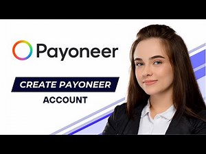 How To Create a Payoneer Account (2026 Updated Tutorial)