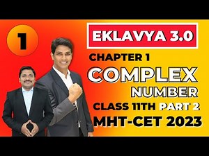 COMPLEX NUMBER LEC 1 | EKLAVYA 3.0 Episode 5 | MHT-CET 2023 | Maharashtra | Dinesh Sir