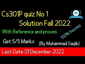 cs301p quiz 1 fall 2022| Cs301p quiz 1 solution fall 202| By World Of Education| M.Saqib