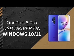 OnePlus 8 Pro USB Driver on Windows 10/11 Free Download