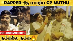 90K views · 1.8K reactions | "செத்தபயலே... நக்கு.." Rapper-ஆ மாறி பட்டைய கிளப்பிய GP Muthu  Bigg Boss Video Credits : Johnnybeatsz | Behindwoods | Facebook
