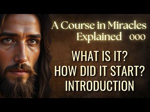 A Course in Miracles: The True Story of How This Masterpiece Came to Be