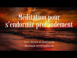 Une MÉDITATION POUR S'ENDORMIR PROFONDÉMENT - Méditation Guidée du soir #2