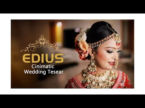EDIUS CINIMATIC WEDDING TESEAR ( A139 ) DOWNLOAD NOW FILM GALLERY 9108244153