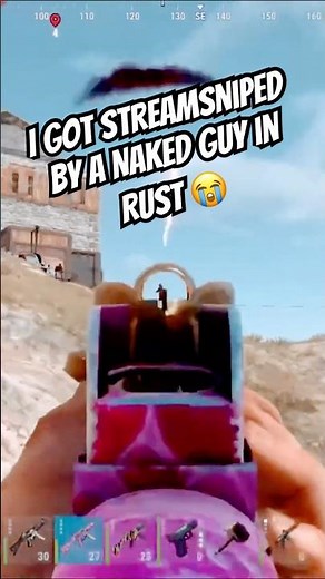 I Got Streamsniped by a NAKED Guy in Rust 😭