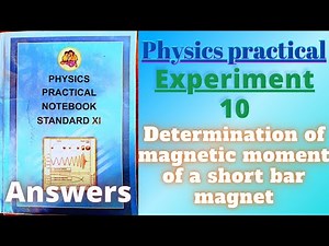 Determination of magnetic moment of a short bar magnet class 11 Physics practical Experiment 10